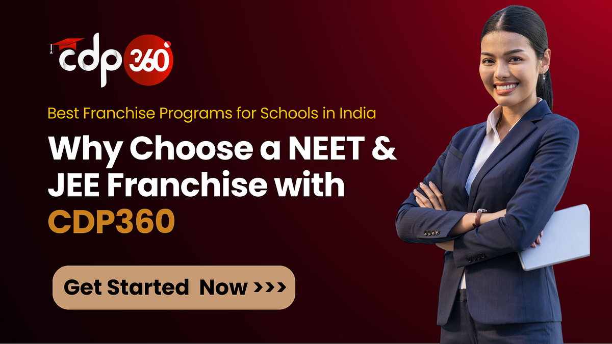 Best NEET and JEE Franchise Programs for Schools in India | CDP360 | by Best NEET Coaching ...