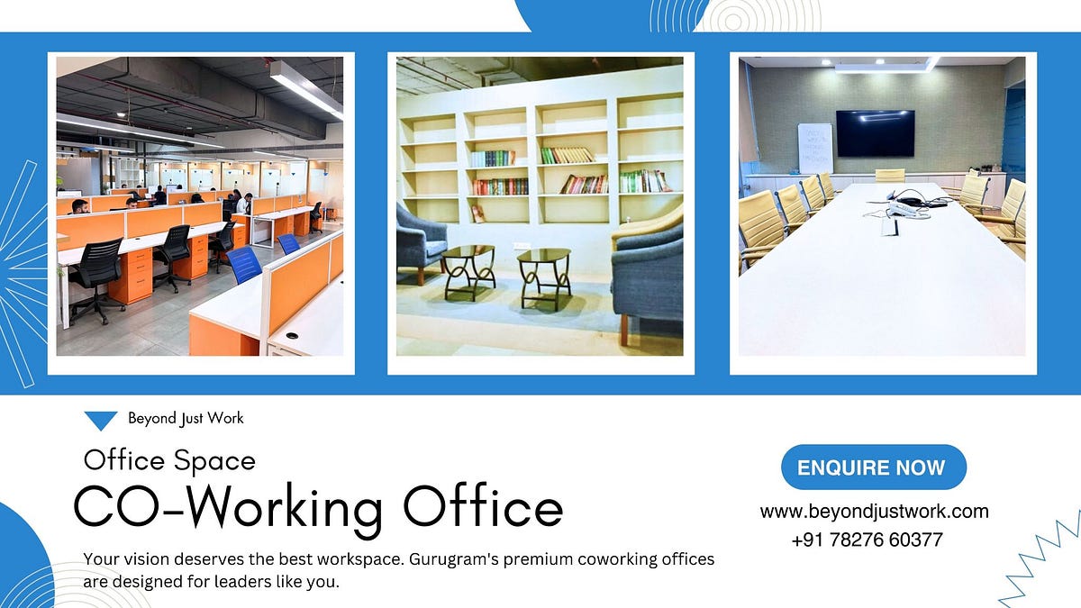 Your Guide to Finding the Perfect Co-Working Space in Gurgaon | by ...