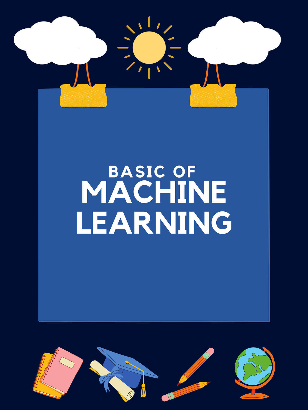 Basics of Machine Learning. Machine learning is a study of teaching ...