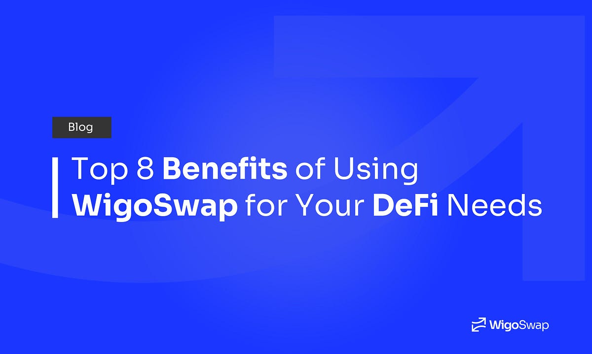 The Top 8 Benefits of Using WigoSwap for Your DeFi Needs | by DeFive (prev. WigoSwap) | Medium