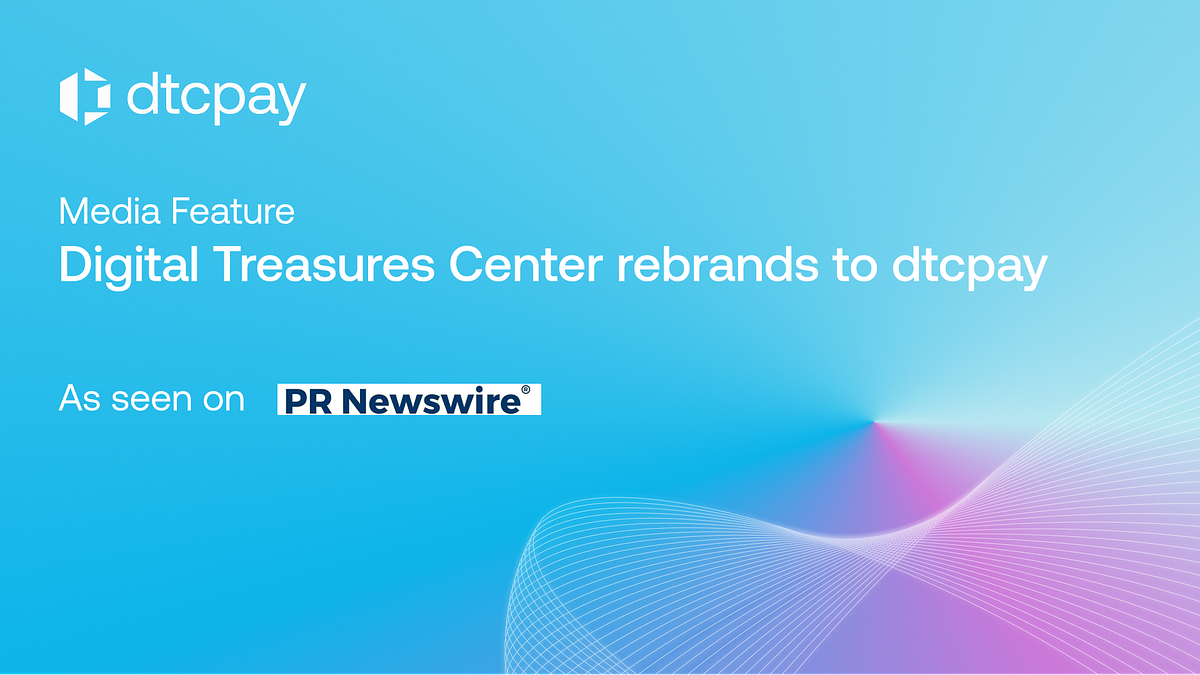 Digital Treasures Center rebrands to dtcpay | by dtcpay | Medium