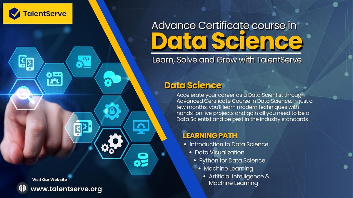 Advance Certificate Course In Data Science | Learn, with TalentServe ...