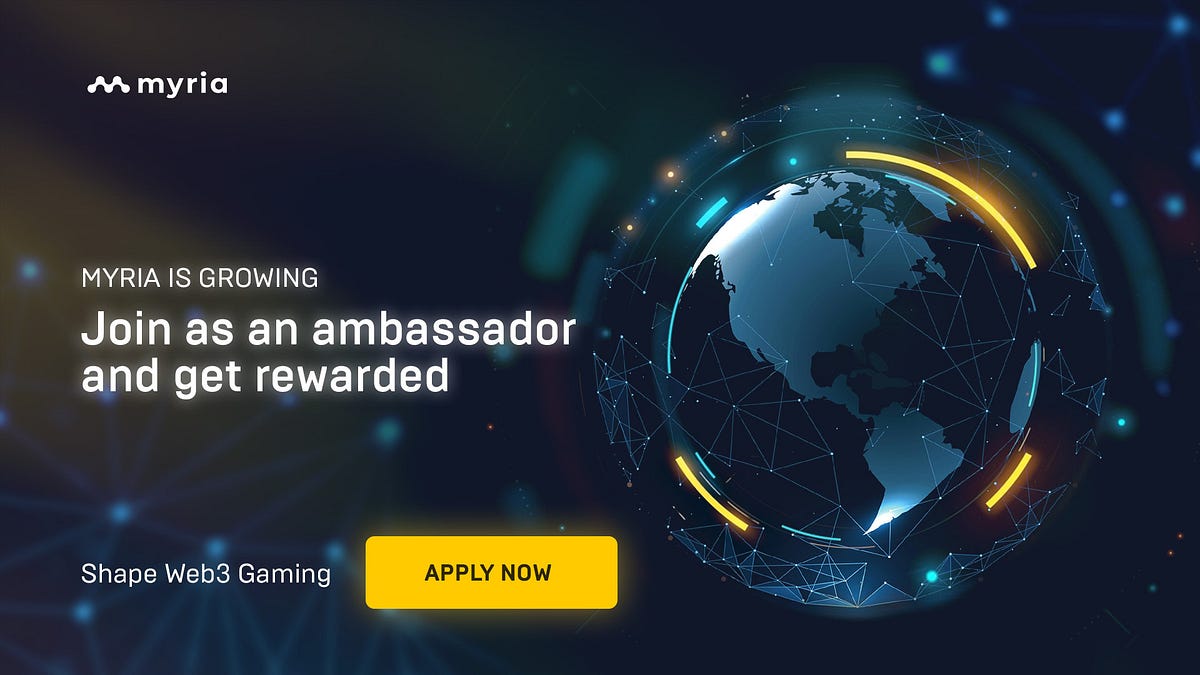 Myria Is Expanding — Become an Ambassador Today | by Myria | Myria Official | Medium