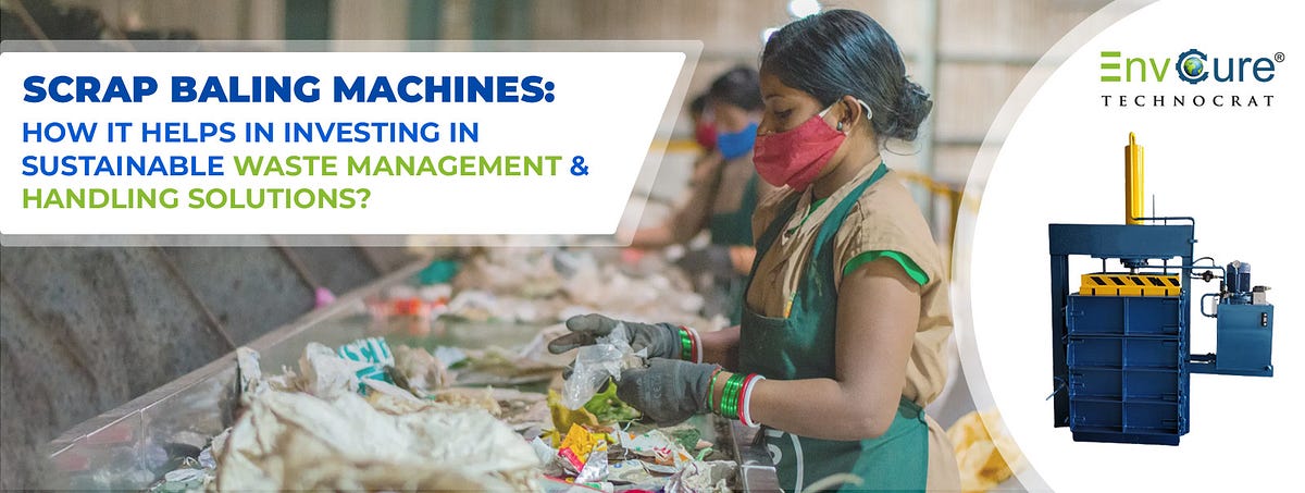 Scrap baling machines: How It Helps In Investing in Sustainable Waste Management & Handling ...