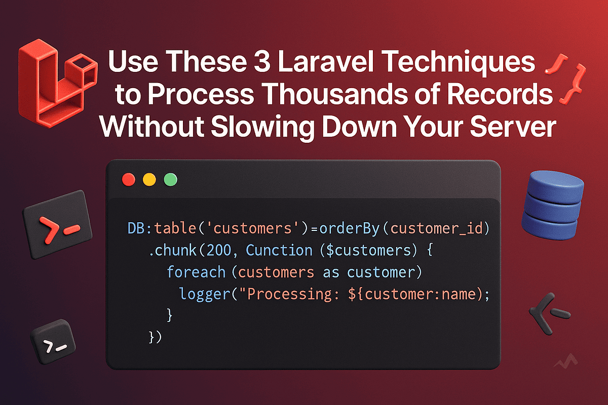 Use These 3 Laravel Techniques to Process Thousands of Records Without Slowing Down Your Server ...