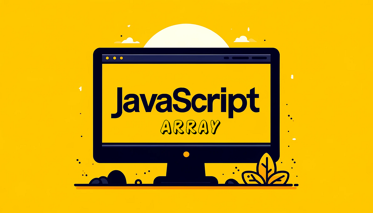 JAVASCRIPT ARRAYS — BÖLÜM-7. JAVASCRIPT ARRAYS (DİZİLER) NEDİR | by Orhan Türkmenoğlu | Apr ...