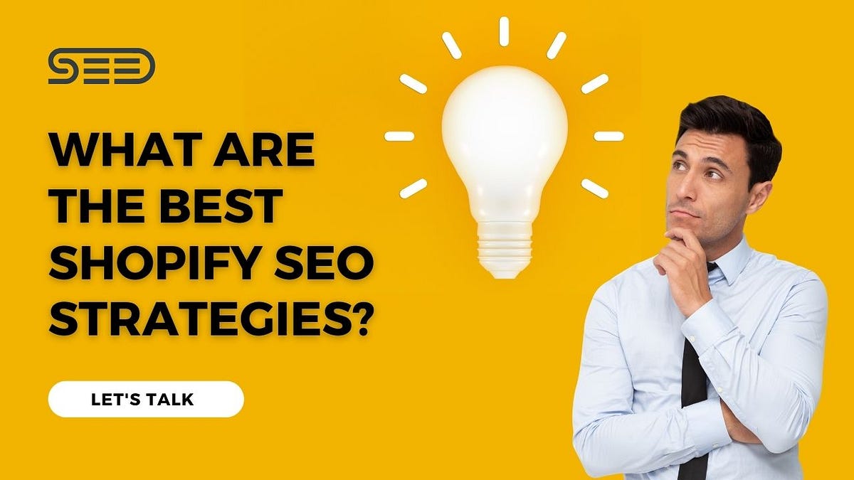 What are the best Shopify SEO strategies? | by Seedcart | Jun, 2023 ...