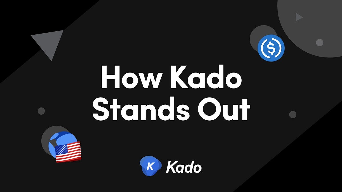 How Kado Stands Out. We’re not all the same | by Kado | Medium