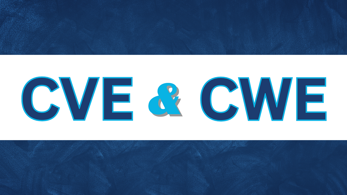 Comparing CVE & CWE : Understanding Security Vulnerabilities | by ZOUHAIR EL GAROUNI | Jan, 2024 ...