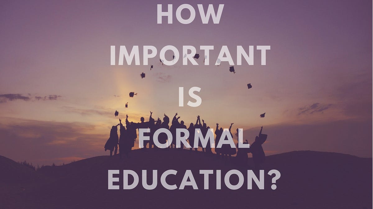 How Important Is Formal Education? | by Ekvity | Medium