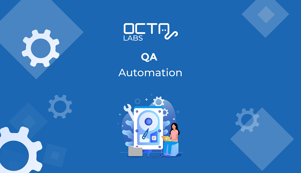Understanding QA Automation. In today’s rapidly evolving digital… | by ...