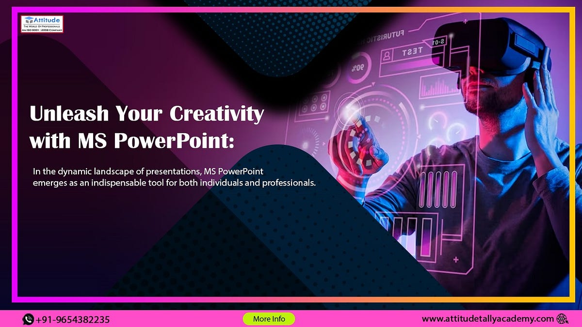 Unleash Your Creativity with MS PowerPoint: Tips and Tricks for Engaging Slides - attitude ...