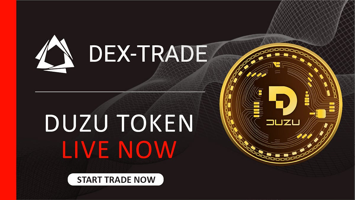 Trading Revolution Begins: DUZU Coin Now Live on Dex-Trade Exchange ...