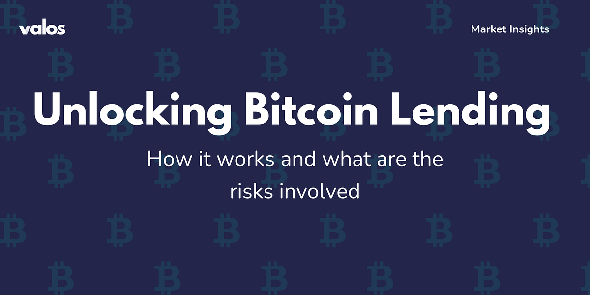 Unlocking Bitcoin Lending: How it works and what are the risks involved ...