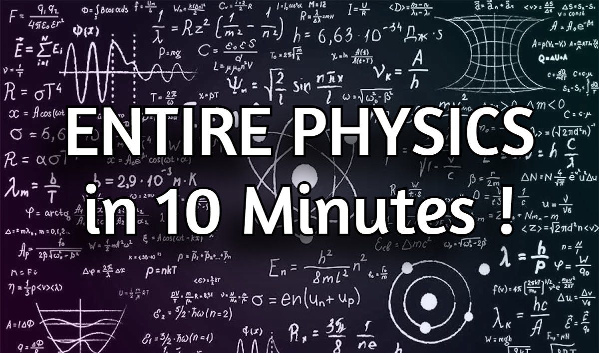 ENTIRE PHYSICS in 10 Minutes ! - Pranav Patil - Medium