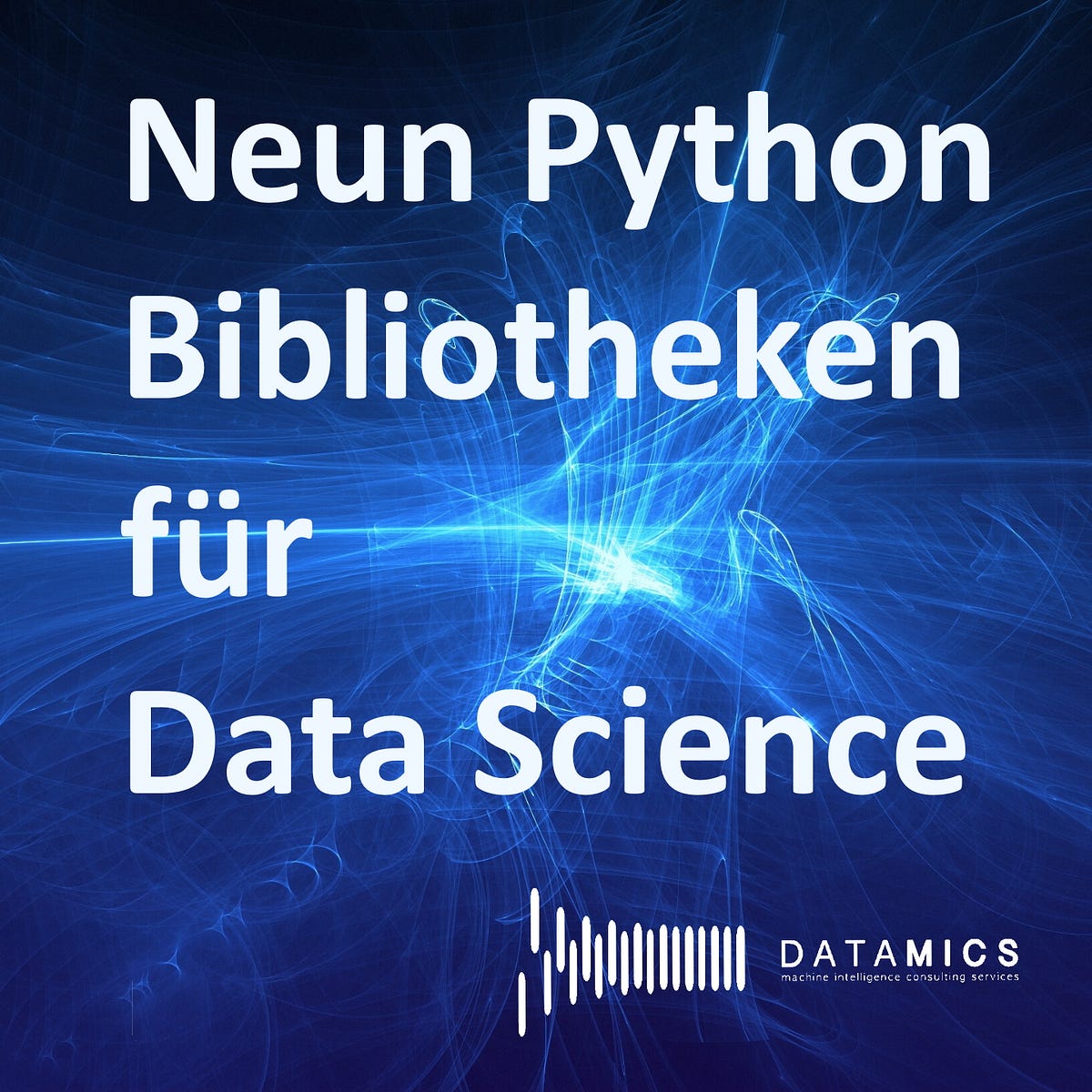 Python Tools für Data Science. Python ist wohl eine der beliebtesten ...