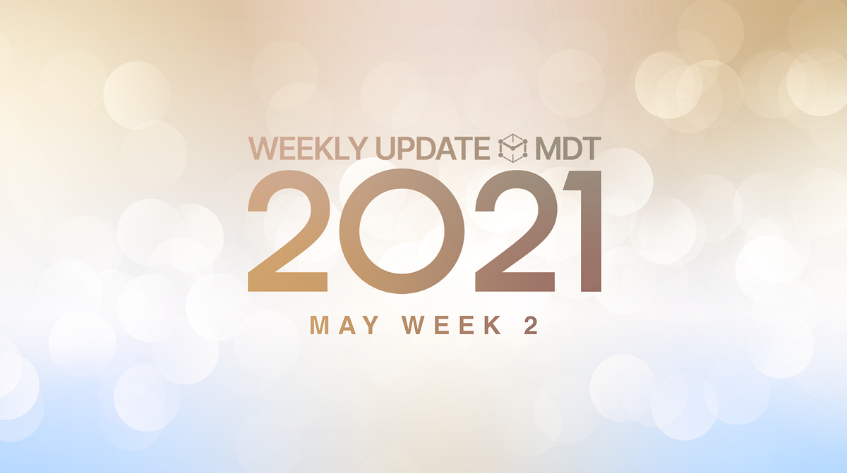 MDT(Measurable Data Token) Update Report ( 2021 May Week2) | by MDT Blog | MeasurableData | Medium