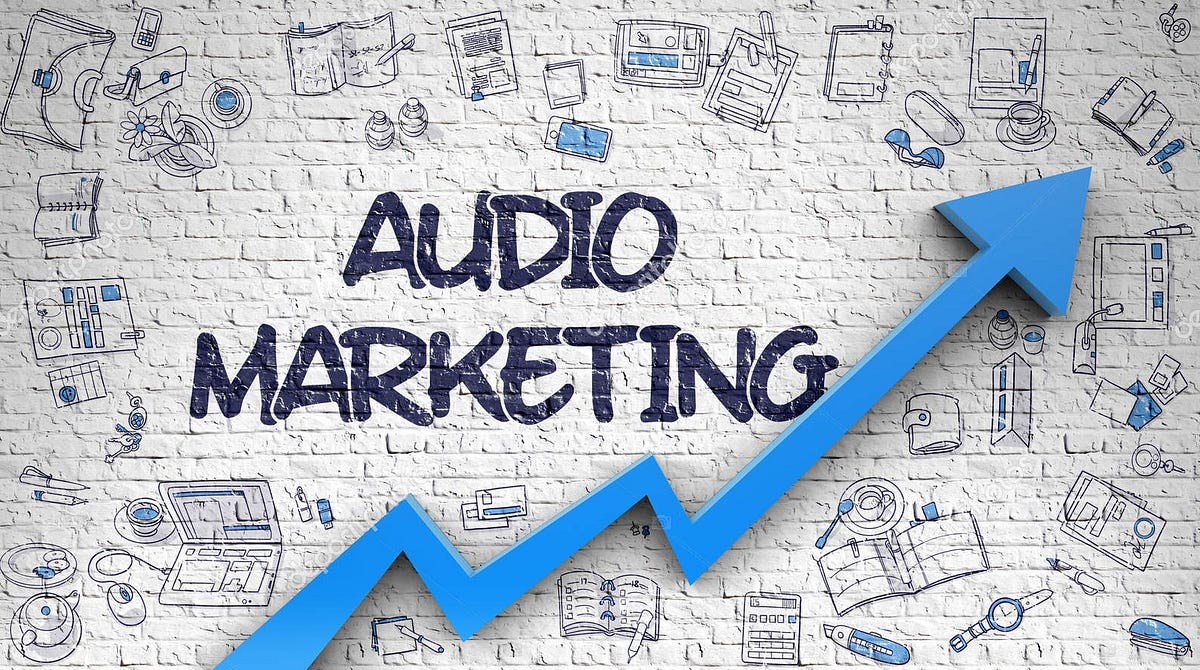 The Power of Audio Marketing. While the market consistently… | by ...