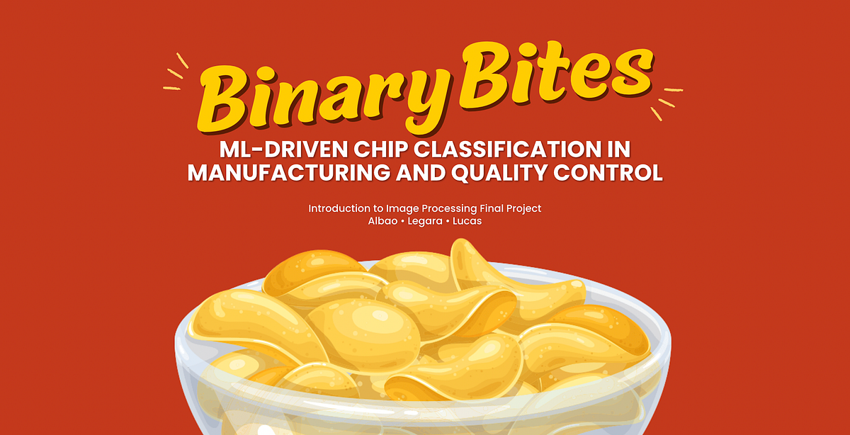 BinaryBites: ML-Driven Chip Classification in Manufacturing and Quality ...