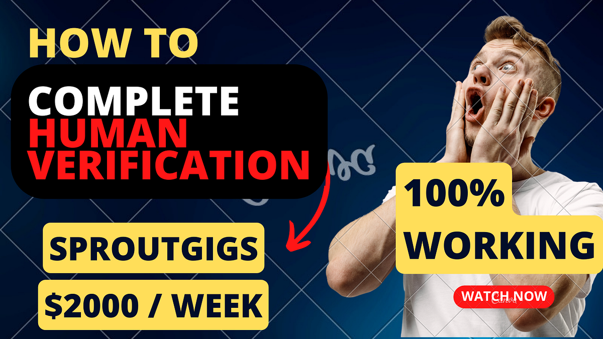 How to complete Sproutgigs Human Verification ..Make $50 PER DAY | by Make Money Online 2023 ...
