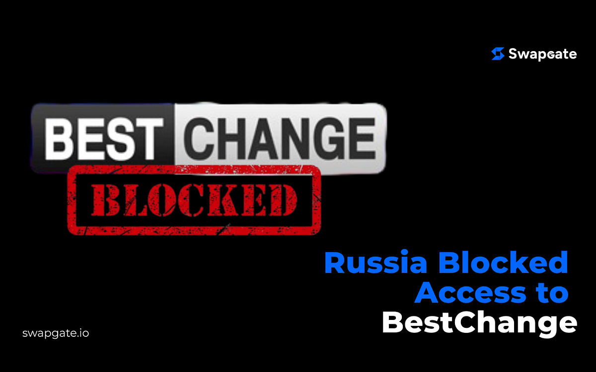 Russia blocked access to BestChange | by Swapgate | Feb, 2025 | Medium