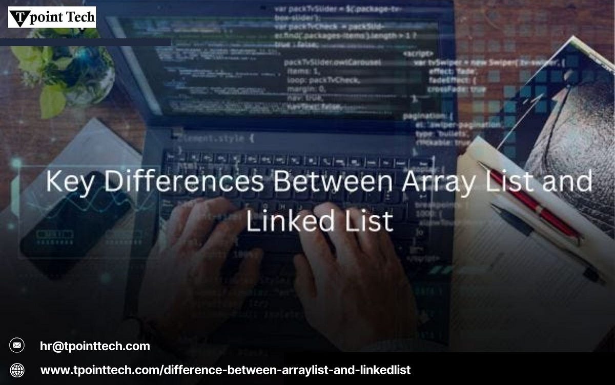 Key Differences Between Array List and Linked List in 2024 | by Rahul | Medium
