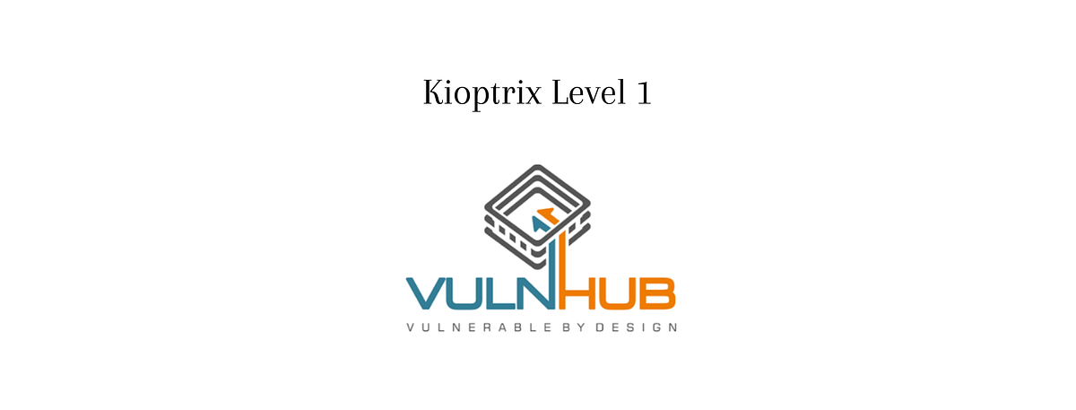 Kioptrix Level 1 Walkthrough -First step to OSCP | by RANAJEET | Medium