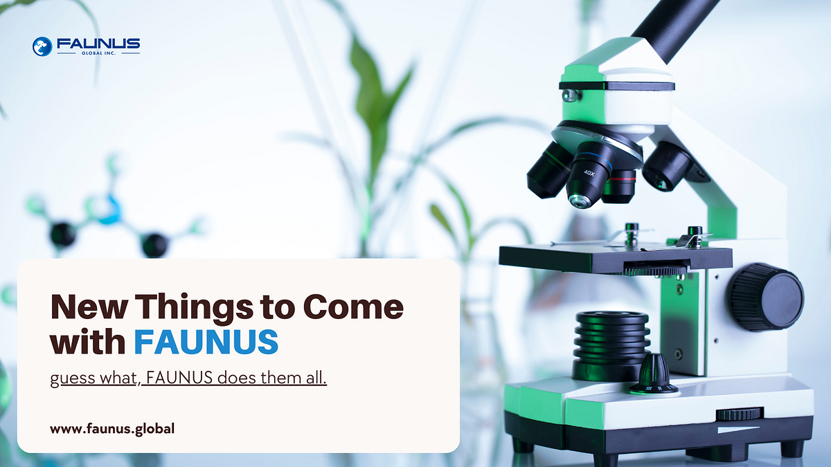 New Things to Come with FAUNUS - FAUNUS Global - Medium