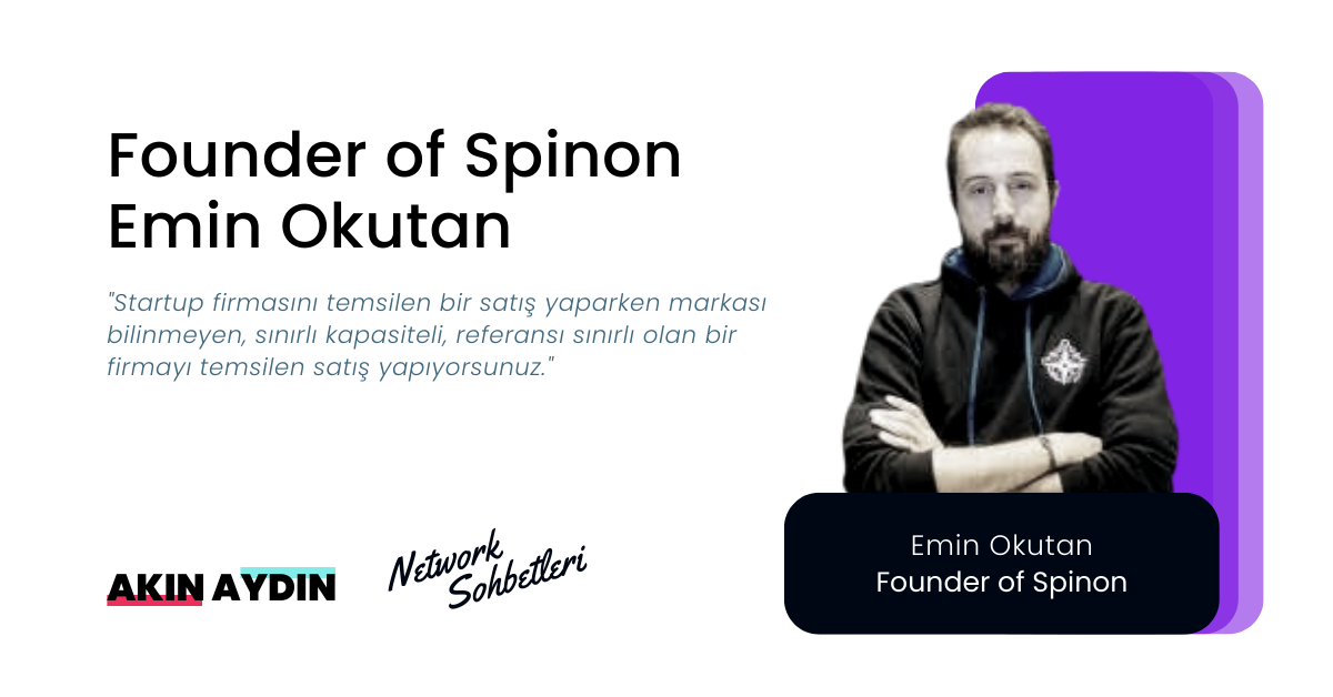 Network Sohbetleri |Emin Okutan | Spinon Kurucu’su ve Viveka Kurucu Ortağı | by Akın Aydın | Medium