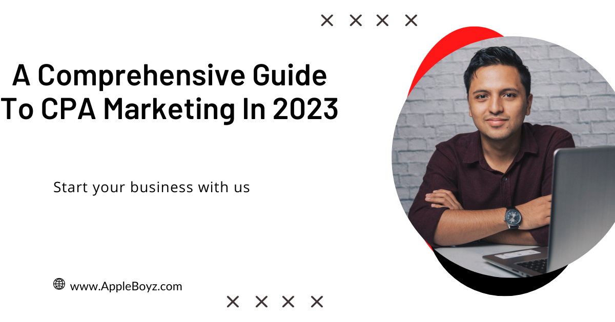 CPA Marketing for Beginners: A Comprehensive Guide | by Apple Boyz | Medium