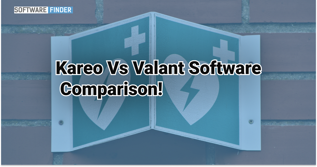 Kareo Vs Valant Software Comparison! | by Ryan Mike | Medium