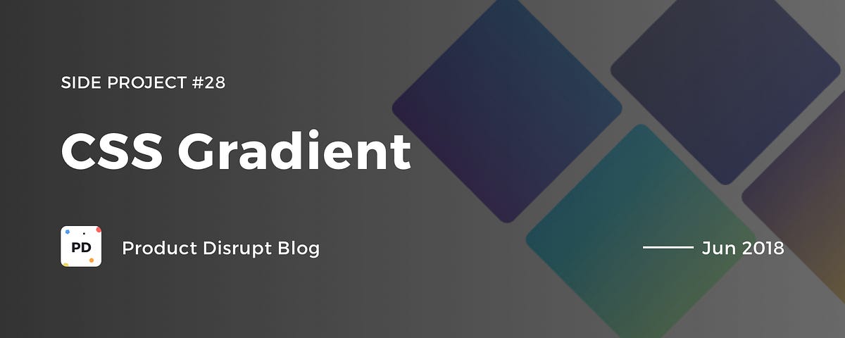Side Projects — CSS Gradient. Subscribe to our half-monthly… | by ...