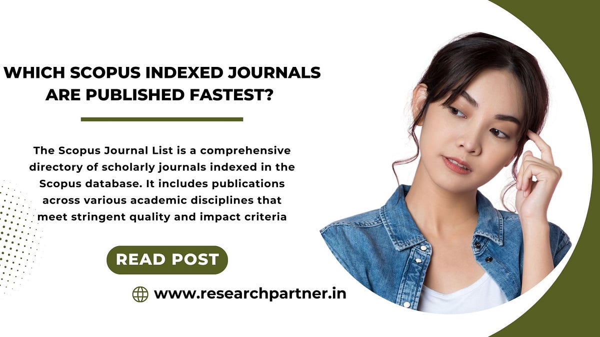 WHICH SCOPUS INDEXED JOURNALS ARE PUBLISHED FASTEST? | by Aimlay ...