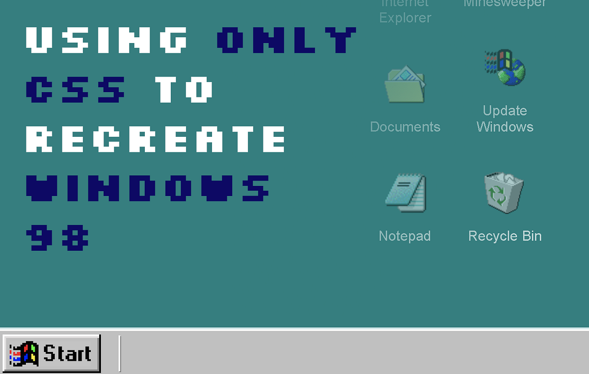 Using Only CSS to Recreate Windows 98 | by Johnny Simpson | Level Up Coding
