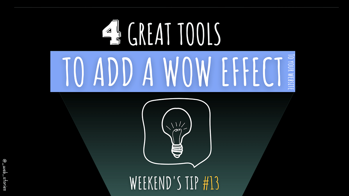 4 Tools to add a WOW effect. To your website and attract users! | by ...