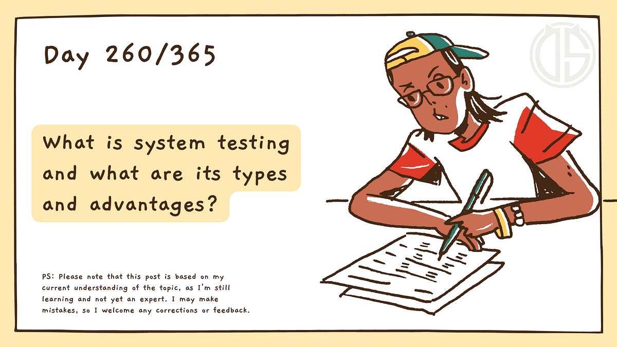 What is system testing and what are its types and advantages? | by ...