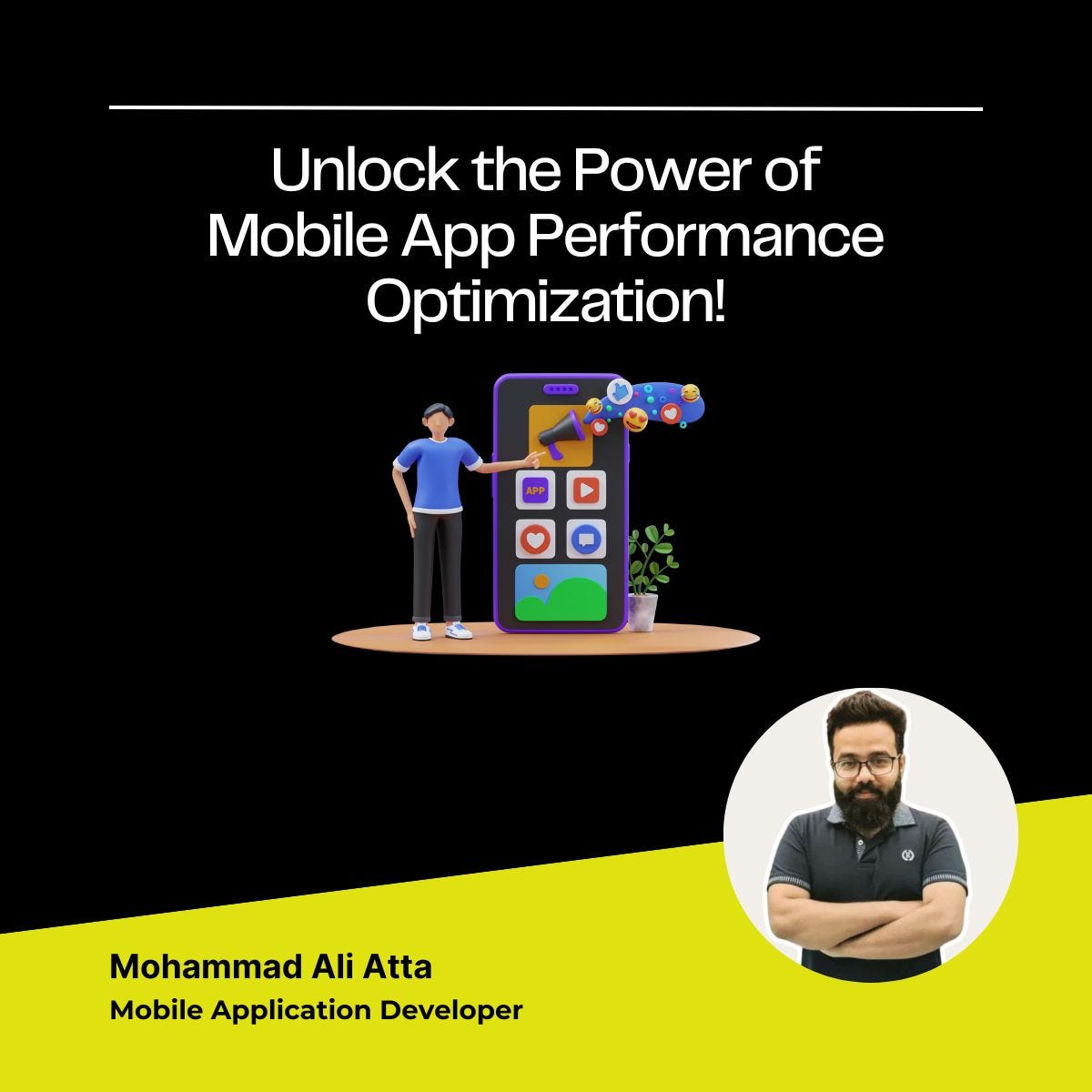 Optimizing Mobile App Performance: The Key to User Satisfaction | by Mohammad Ali Atta | Oct ...