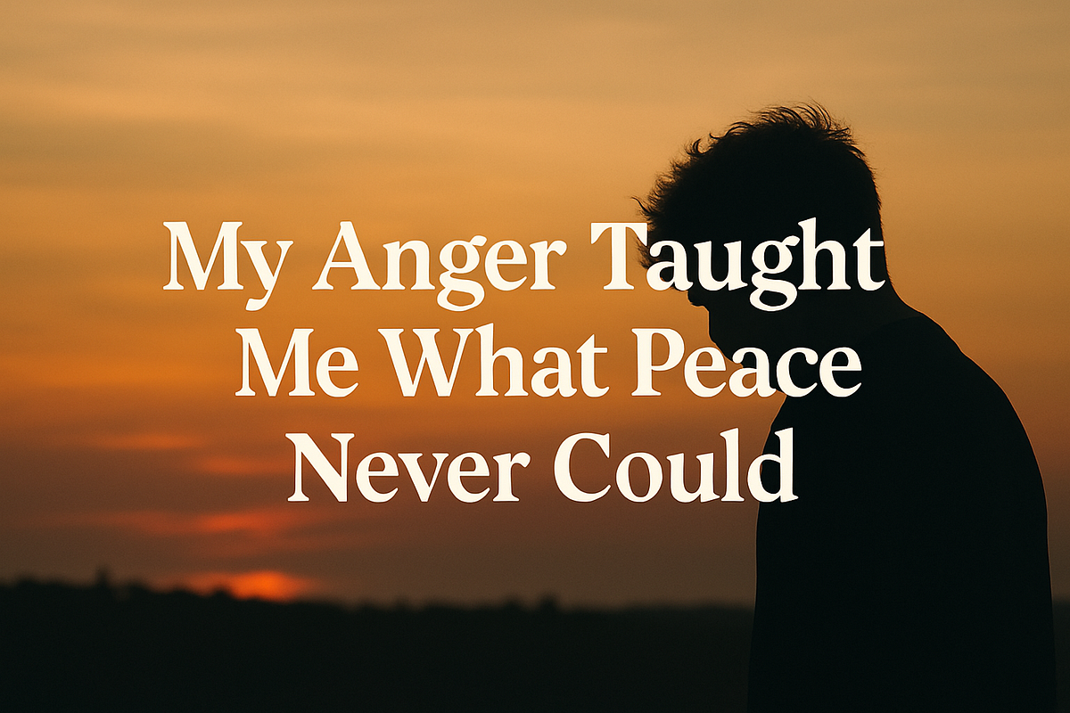 My Anger Taught Me What Peace Never Could | by Md Jishan | ILLUMINATION ...