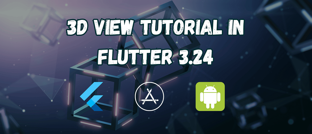 3D View Tutorial in Flutter 3.24. The latest version of Flutter, 3.24 ...
