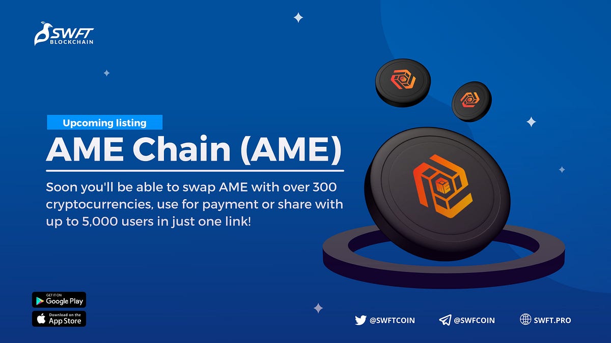 AME Chain new partner SWFT Blockchain - AME Chain - Medium