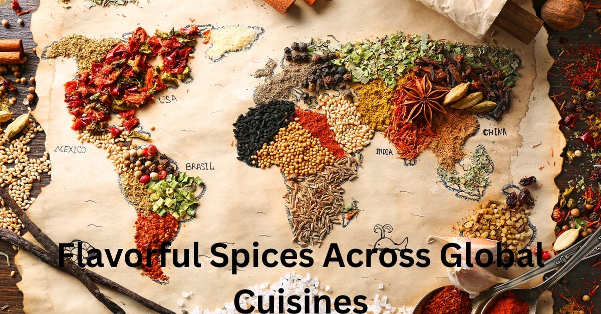 Flavorful Spices Across Global Cuisines | by Arowa kitchen | Sep, 2024 ...