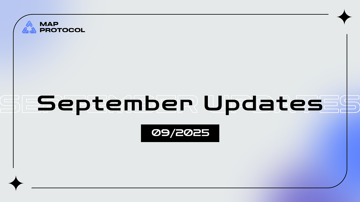 MAP Protocol September Updates. October was a milestone month for MAP ...