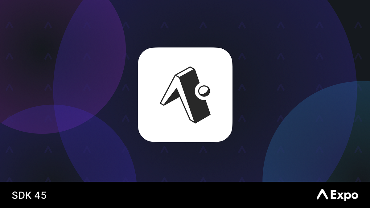 Expo SDK 45. Today we’re announcing the release of… | by Brent Vatne | Exposition