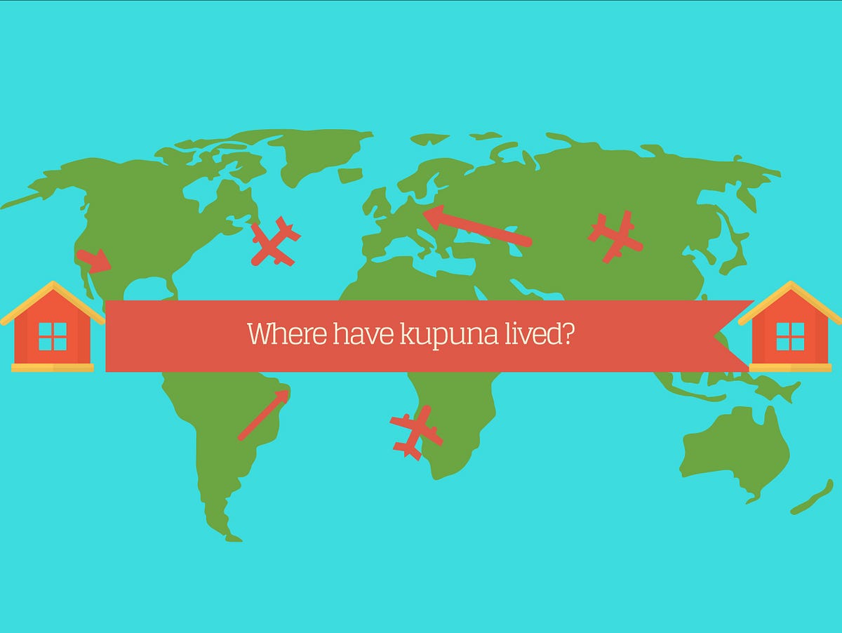 World Map: Where Have Kupuna Lived? | by Bryson Choy | Stories of ...