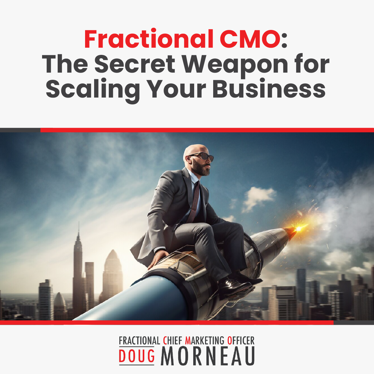 Fractional CMO: The Secret Weapon for Scaling Your Business | by Doug Morneau | Mar, 2024 | Medium