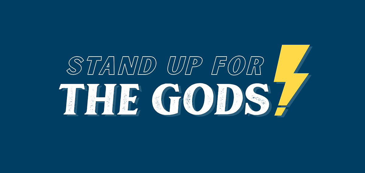 Why Stand Up for The Gods?. Why Stand Up For the Gods? What’s this ...