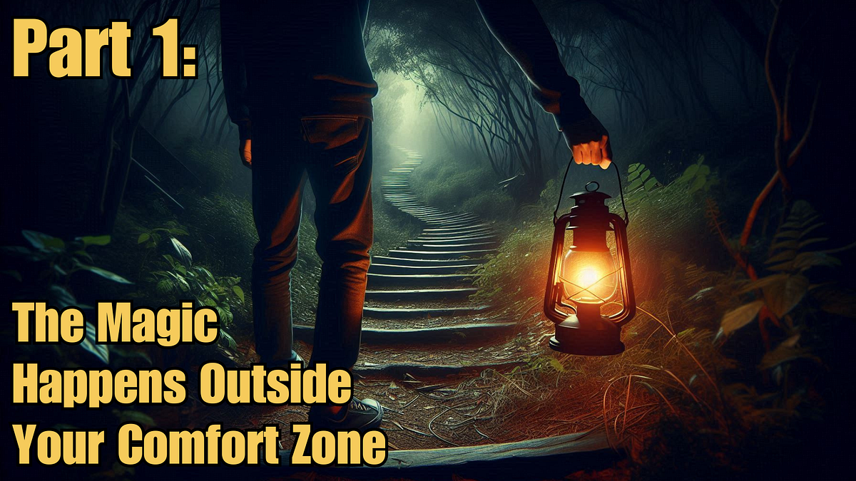 Part 1: The Magic Happens Outside Your Comfort Zone | by Tom Beer ...