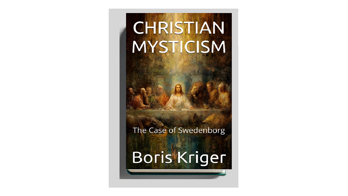 Christian Mysticism: The Case of Swedenborg | by Boris (Bruce) Kriger ...