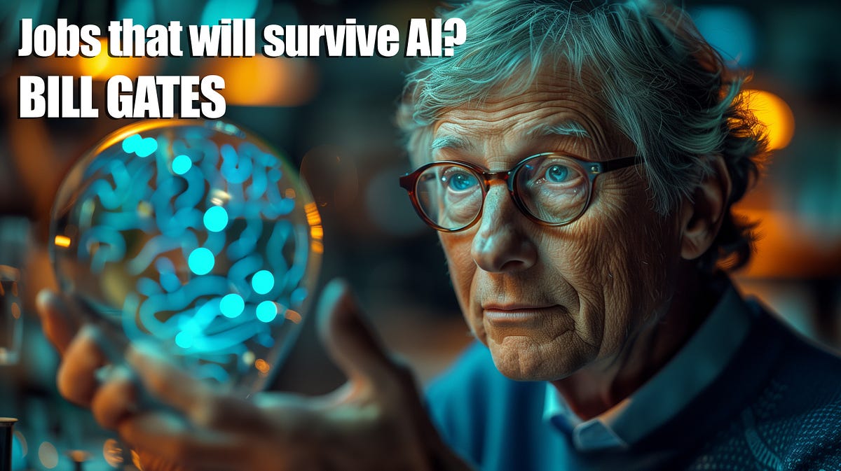 Jobs That Will Survive Artificial Intelligence According to Bill Gates ...
