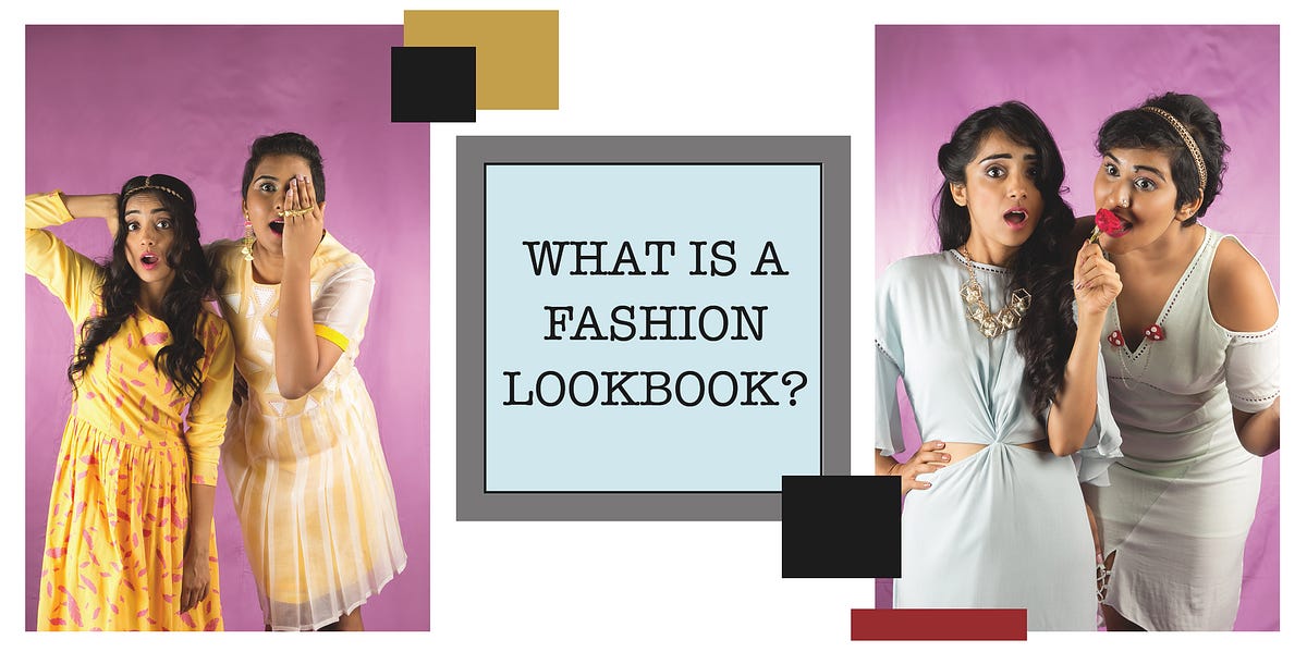 WHAT IS A FASHION LOOKBOOK?. A look book is a fashion catalogue of ...